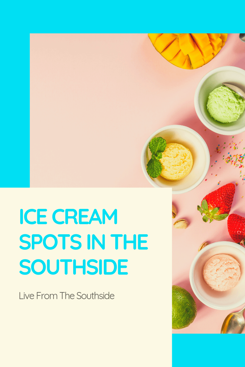 Ice Cream Spots in the Southside - Live From The Southside