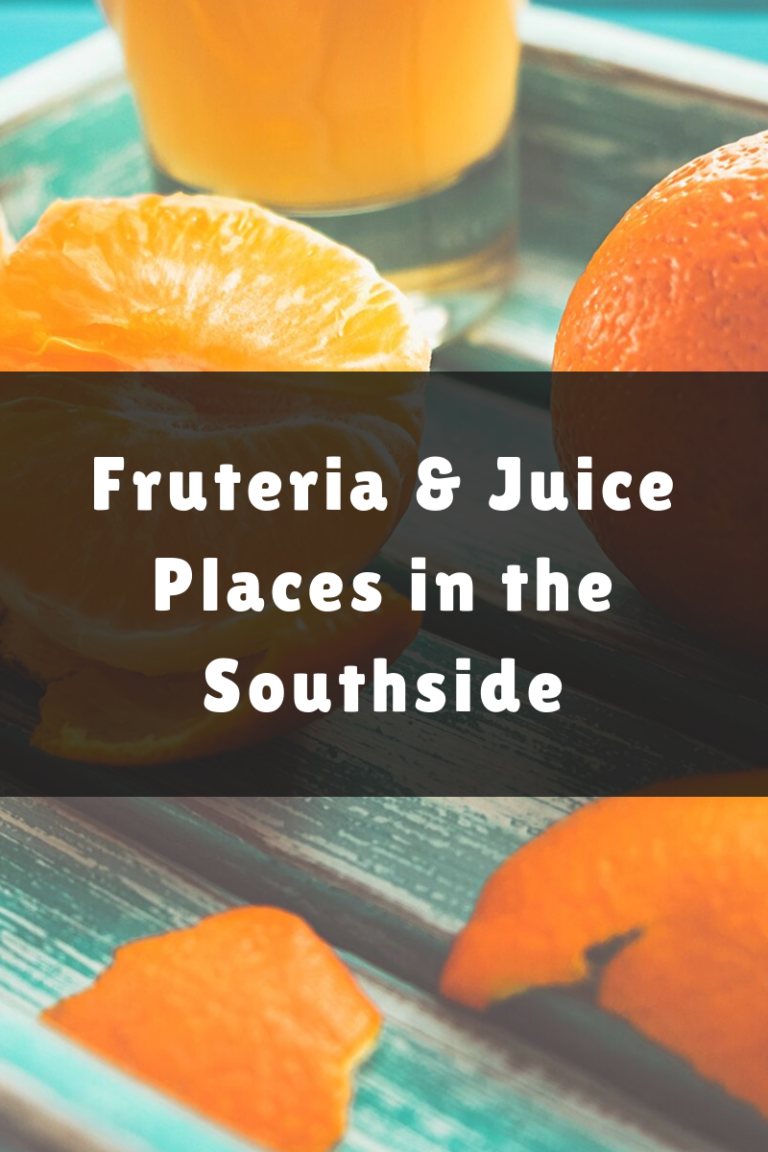 Fruteria & Juice Places in the Southside - Live From The Southside Magazine